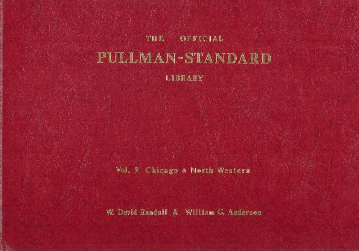 THE OFFICIAL PULLMAN - STANDARD LIBRARY Vol.9: Chicago & North Western ...