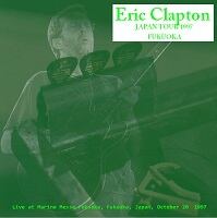 Eric Clapton / Live at Marine Messe Fukuoka, Fukuoka, Japan, October 20 ...