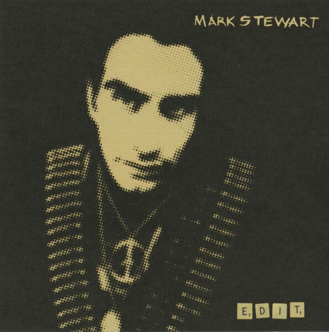 MARK STEWARTマーク・スチュワート/EDIT | RECORD SHOP CONQUEST/レコードショップコンクエスト