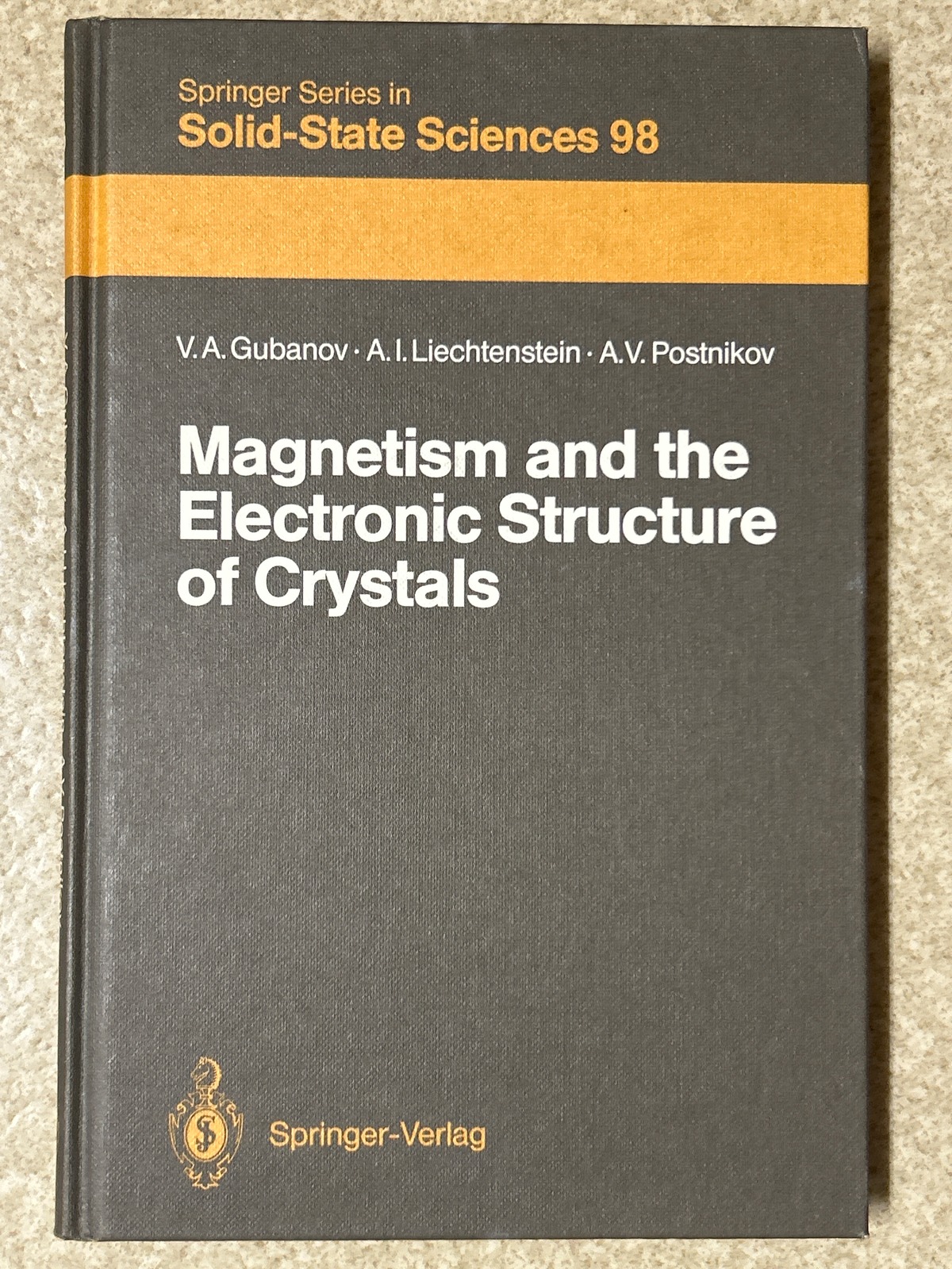 Magnetism and the Electronic Structure of Crystals. (Springer Series in ...