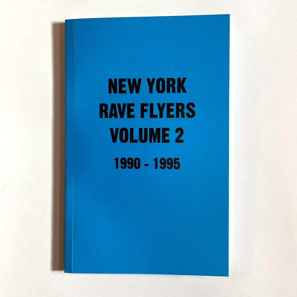 【ZINE】NEW YORK Rave Flyers 1990-1995 Volume 2 | twelvekyoto