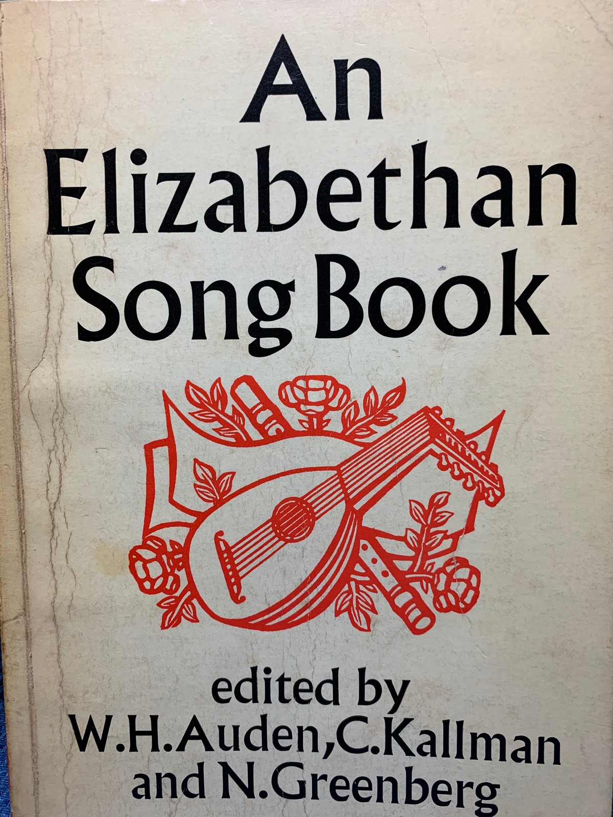 AN ELIZABETHAN SONG BOOK 【編：Noah Greenberg, テキスト：W.H.Auden, Chester ...