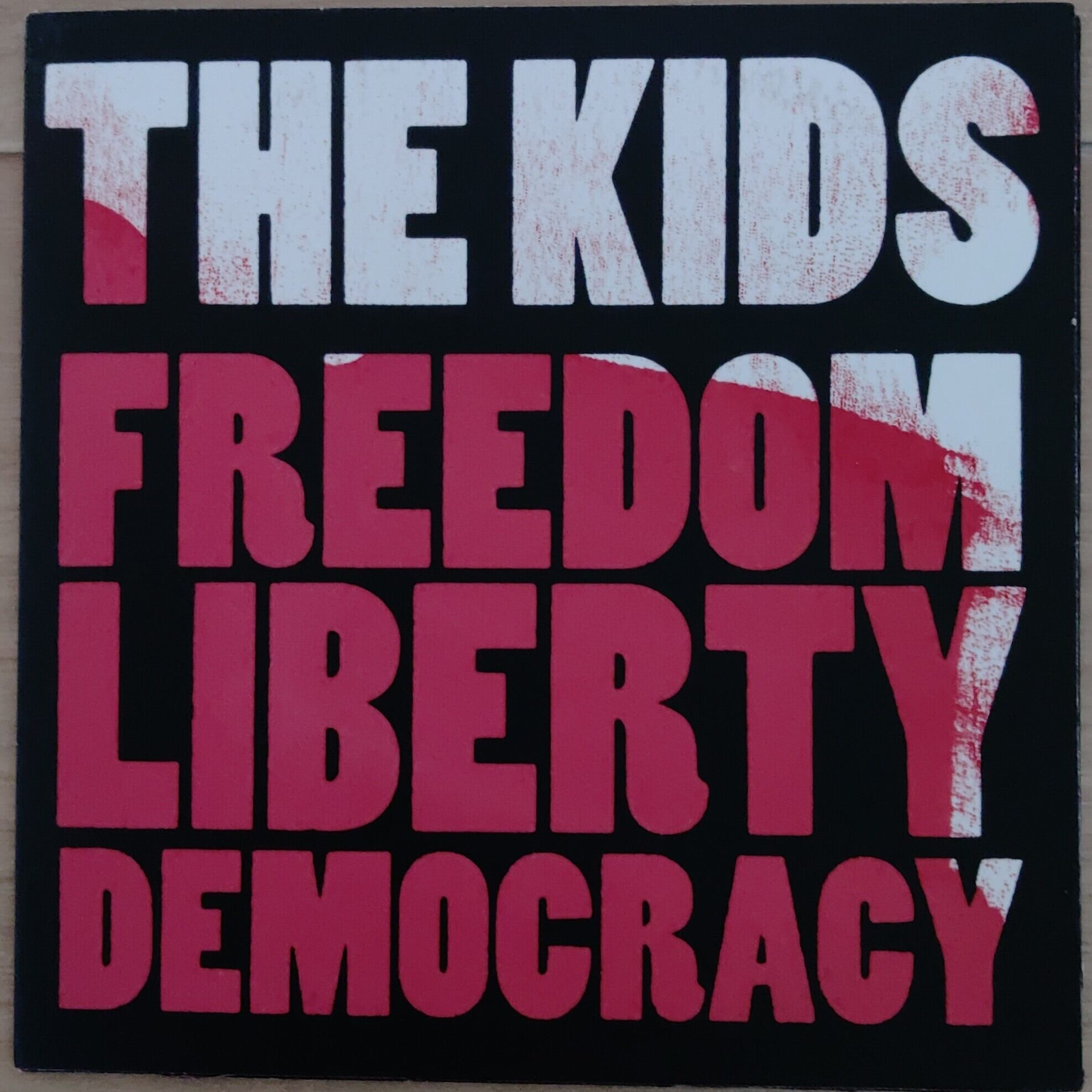 The Kids / Freedom Liberty Democracy | hellskitchen