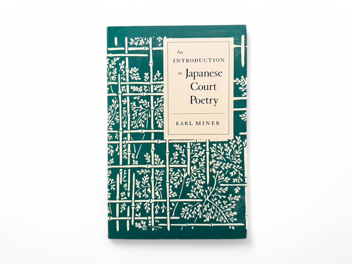 【SJ465】An Introduction to Japanese Court Poetry(1968) /Earl Miner ...