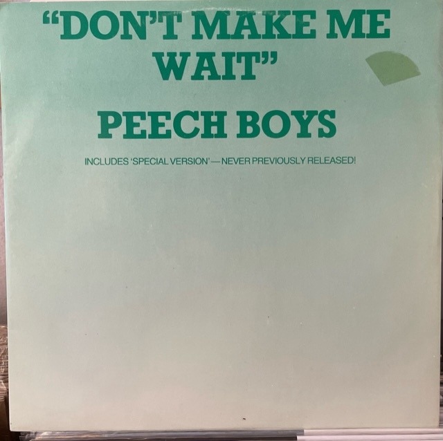 PEECH BOYS "DON'T MAKE ME WAIT" 12" | EAD RECORD