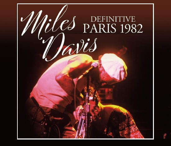 MILES DAVIS DEFINITIVE PARIS 1982 3CDR Cyberseekers Select MILES DAVIS DEFINITIVE PARIS 1982 3CDR Cyberseekers Select