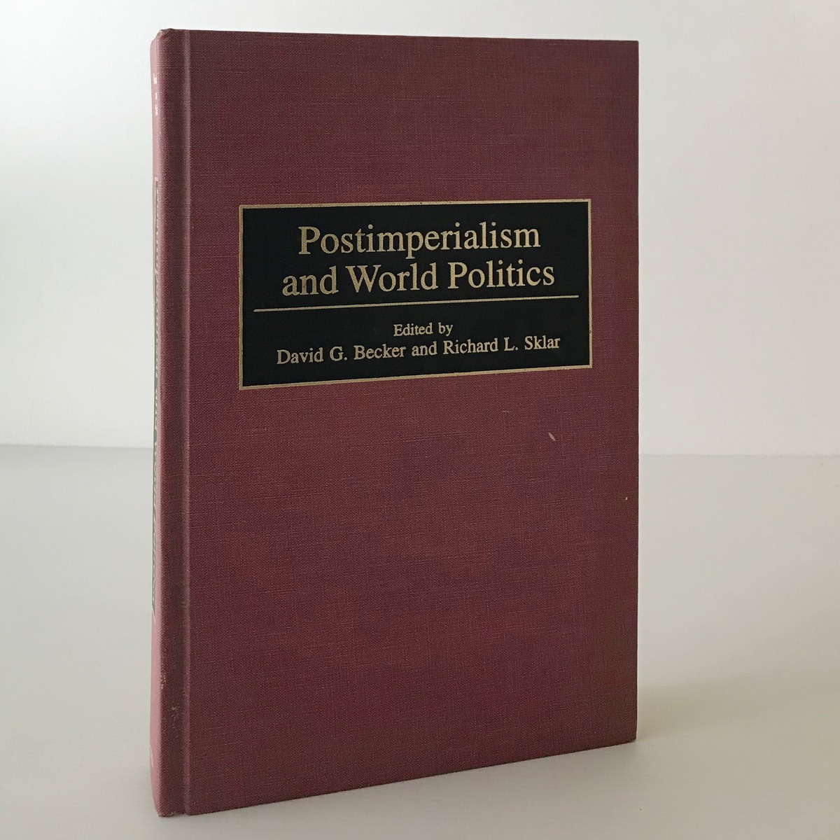 Postimperialism and world politics edited by David G. Becker and ...