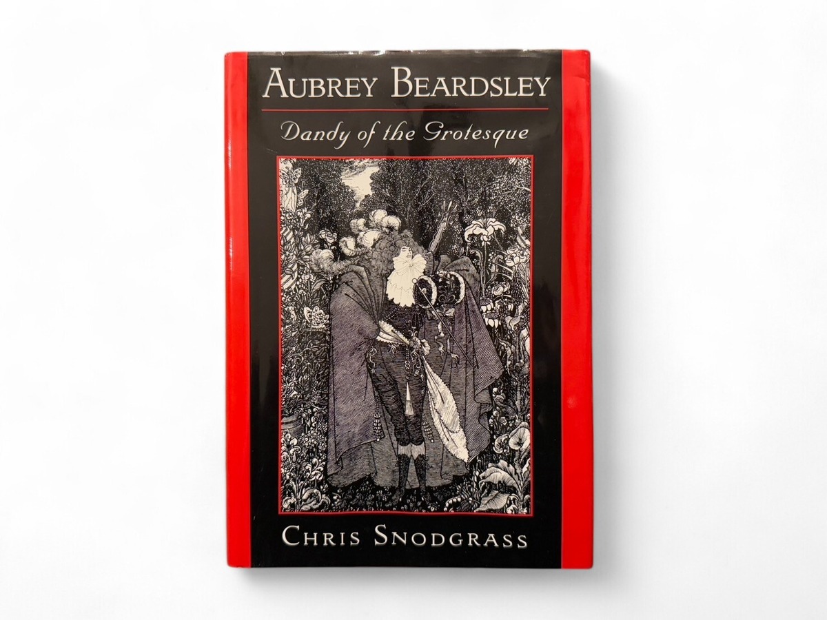 【SA138】【FIRST EDITION】Aubrey Beardsley: Dandy of the Grotesque(1995 ...