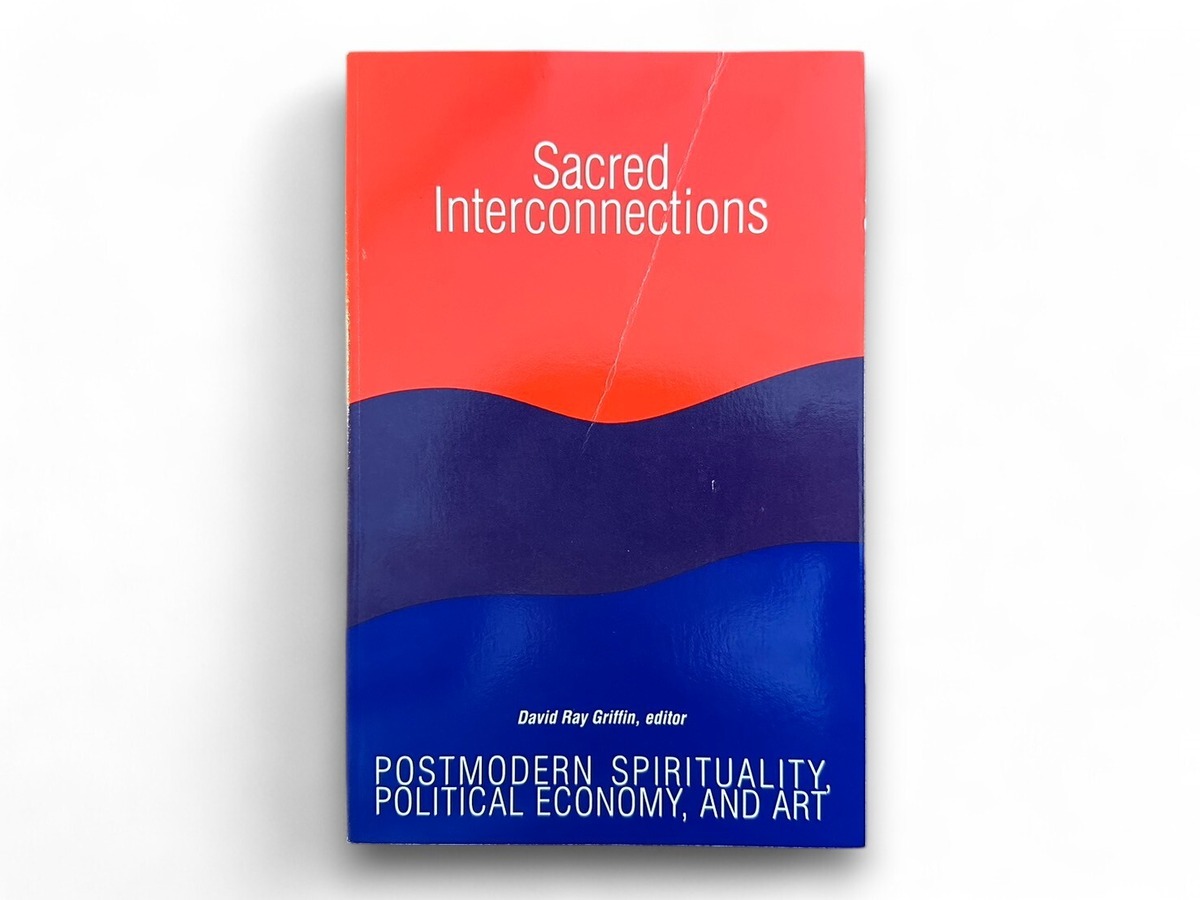 【SS141】Sacred Interconnections: Postmodern Spirituality, Political ...