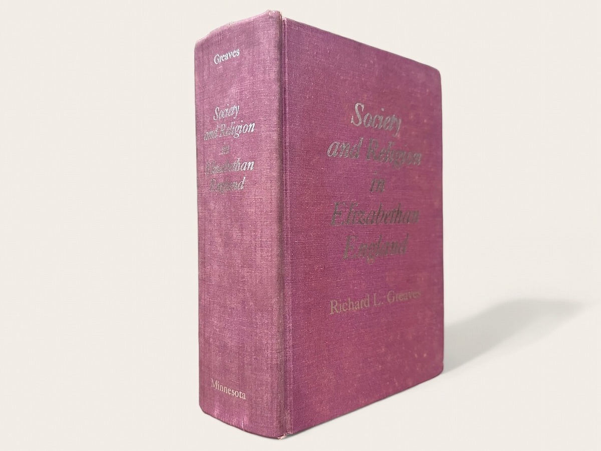 【SS022】Society and Religion in Elizabethan England / Richard L. Greaves ...