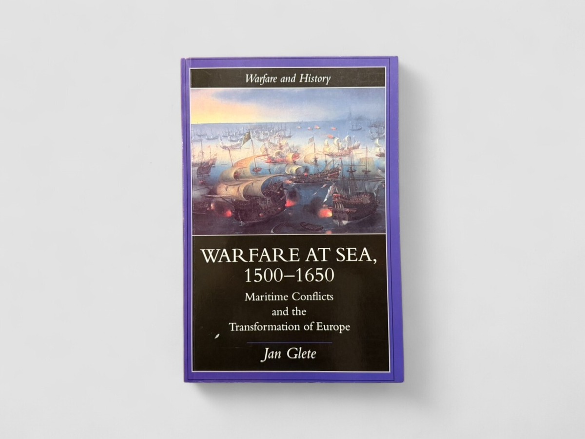 【SV024】【FIRST EDITION】Warfare at Sea, 1500–1650: Maritime Conflicts and ...