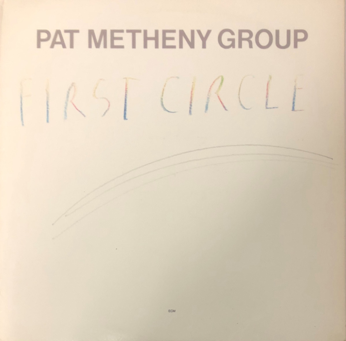 Pat Metheny Group ‎/ First Circle | FISH FOR RECORDS