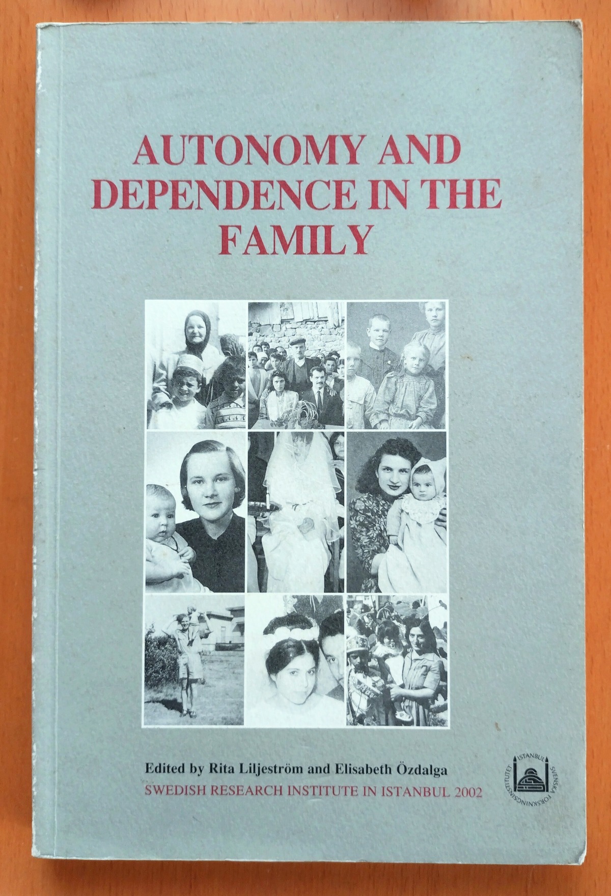 Autonomy and Dependence in The Family: Turkey and Sweden in Critical ...