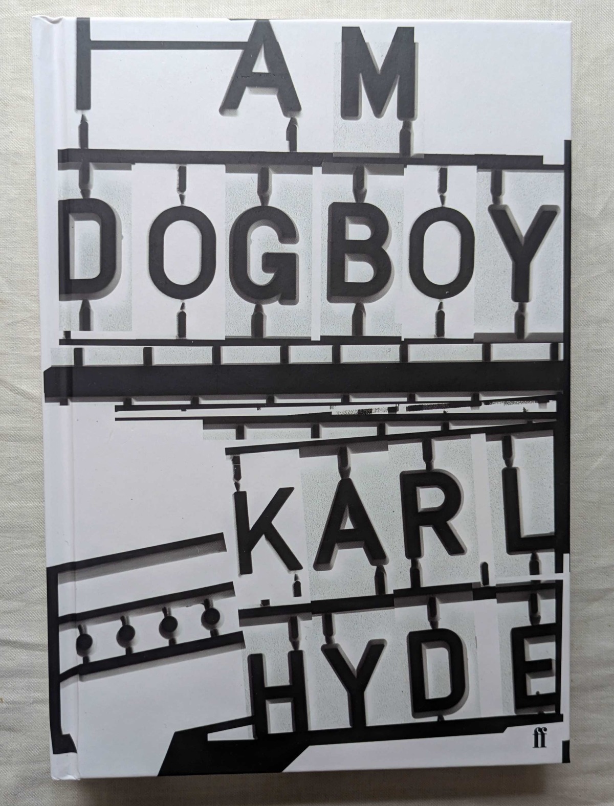 アンダーワールド カール・ハイド I Am Dogboy The Underworld Diaries Karl Hyde ジョン・ワー ...