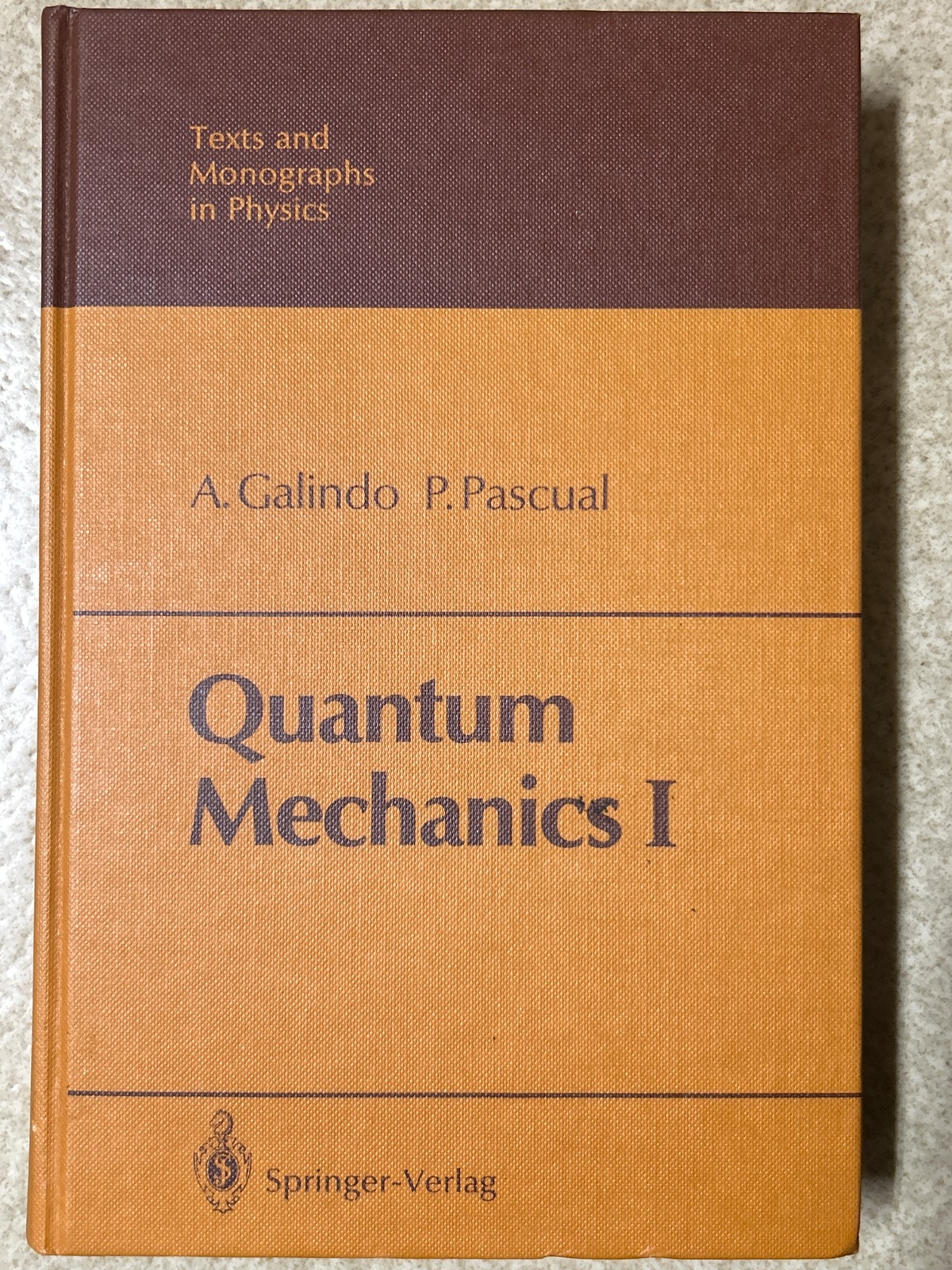 Quantum Mechanics Vol.1 (Texts and Monographs in Physics) ／GALINDO ...