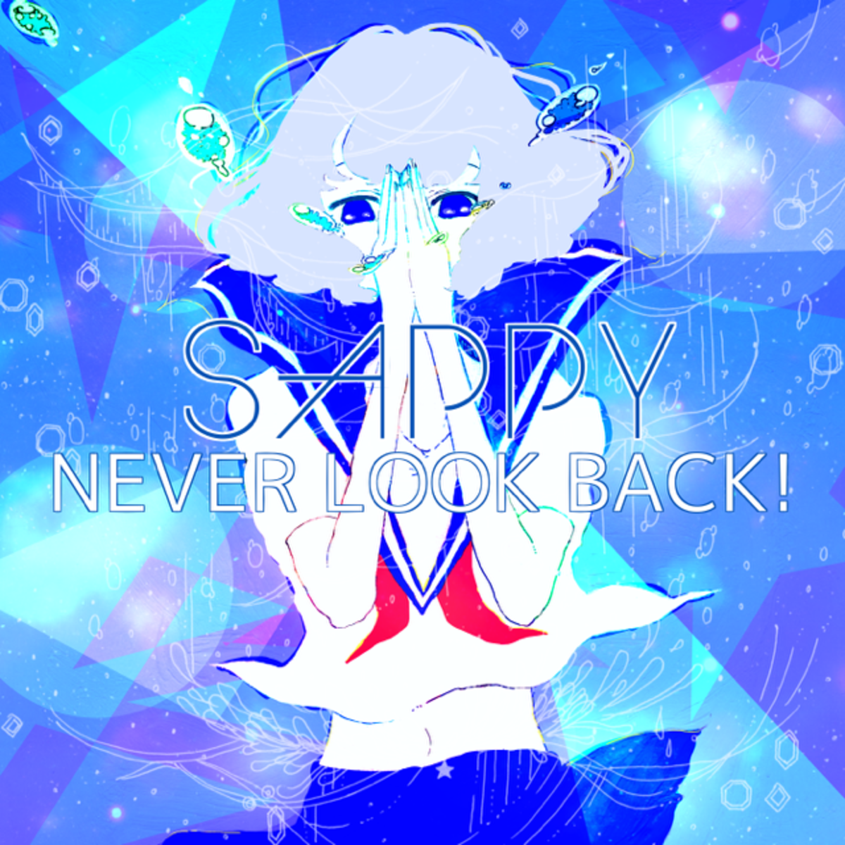 「NEVER LOOK BACK!」 | SAPPY STORE