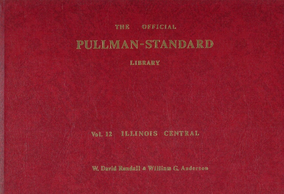 THE OFFICIAL PULLMAN - STANDARD LIBRARY Vol.12: ILLINOIS CENTRAL | 西山洋書