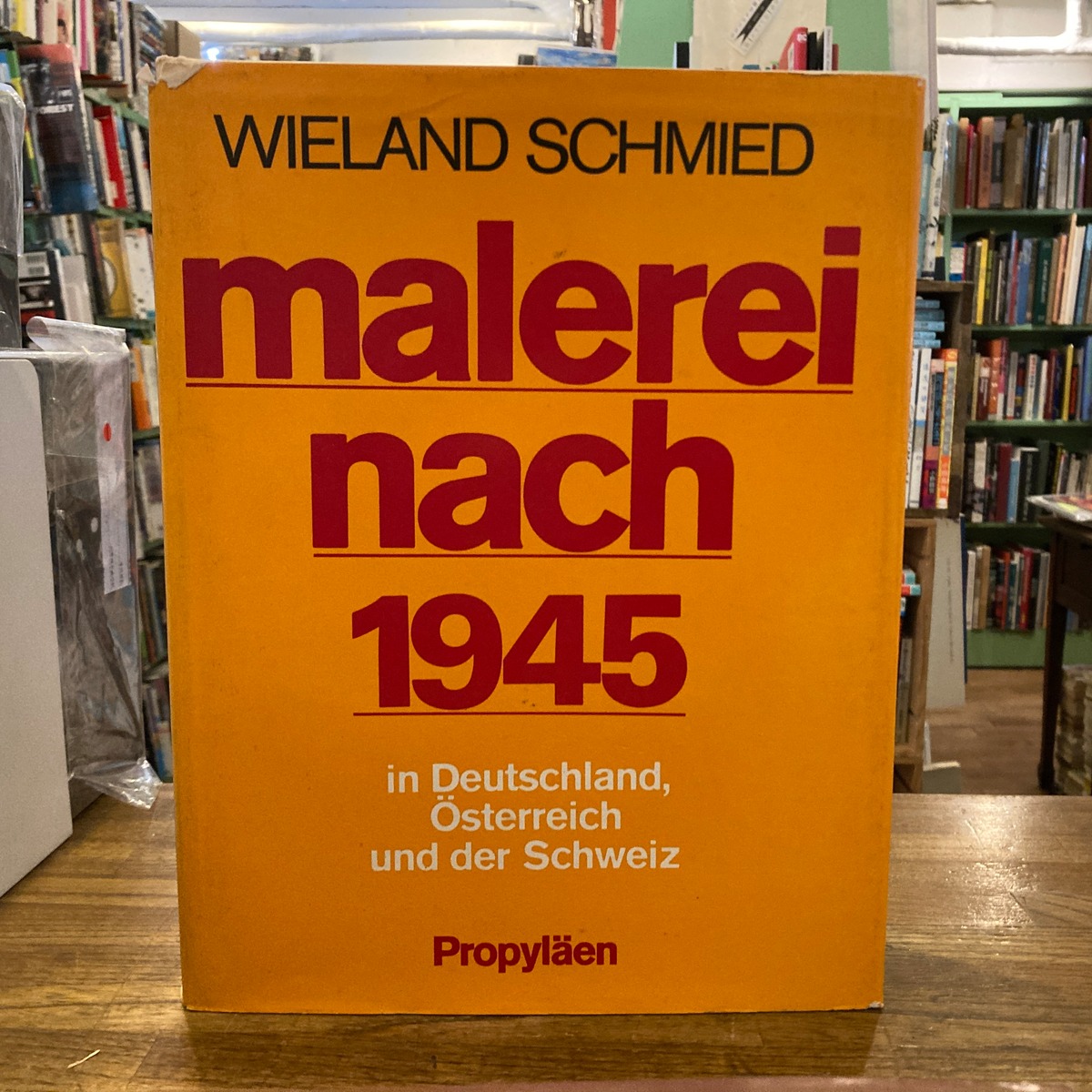 Malerei nach 1945 in Deutschland, Osterreich und der Schweiz / Wieland ...