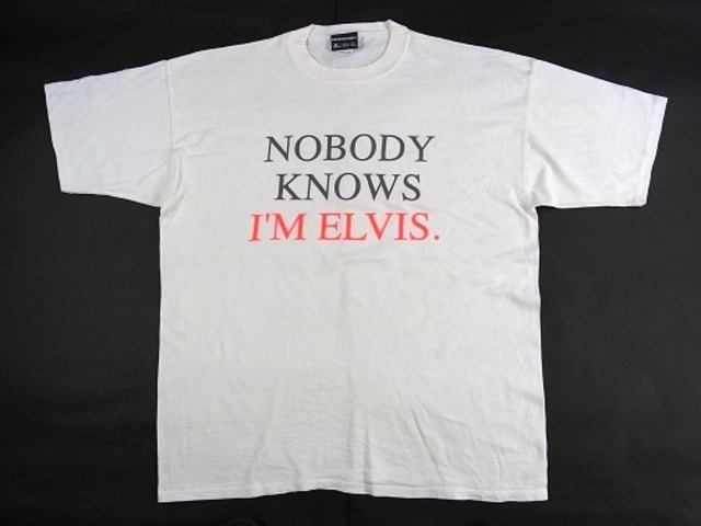 90's NOBODY KNOWS I'M ELVIS ヴィンテージ Tシャツ | CYCLONE