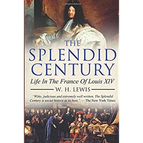 The Splendid Century Life In The France Of Louis XIV Japanelec the-splendid-century-life-in-the-france-of-louis-xiv-japanelec