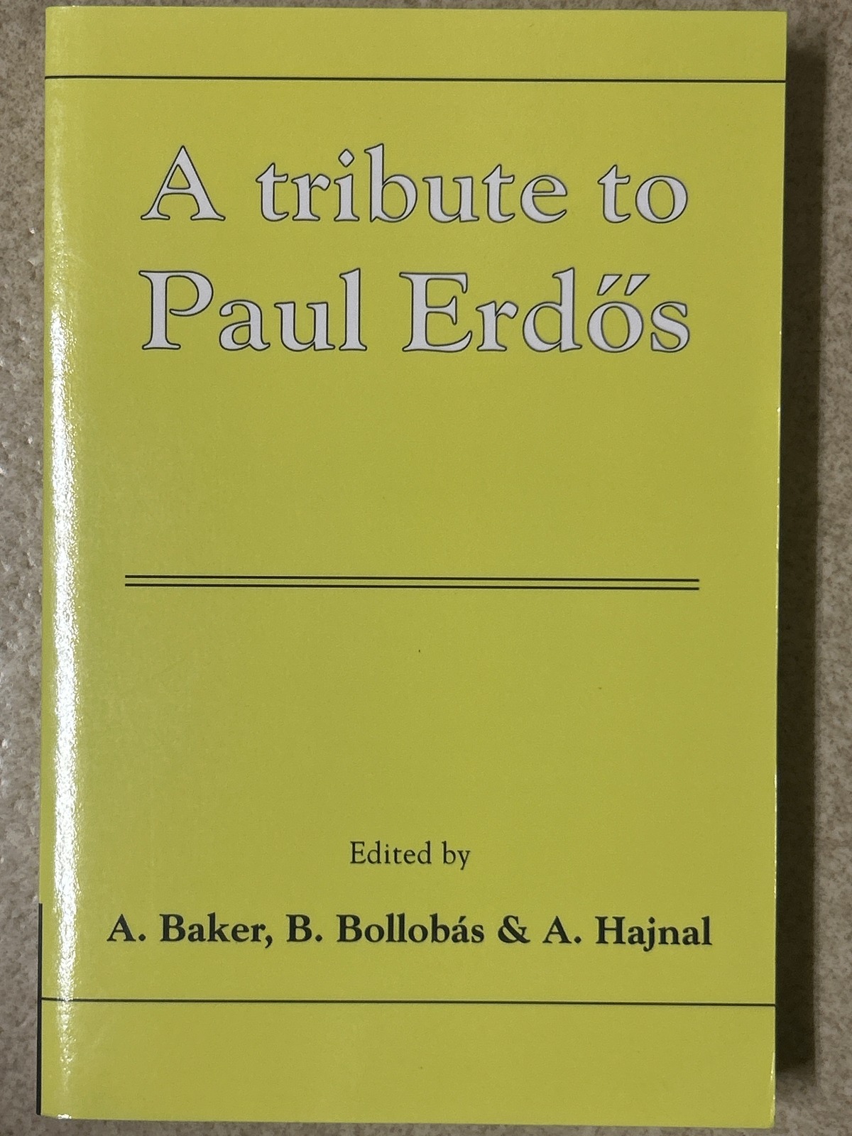 A Tribute to Paul Erdos.(PB) ／BAKER・BOLLOBAS他〈49553〉 | 四方堂書店