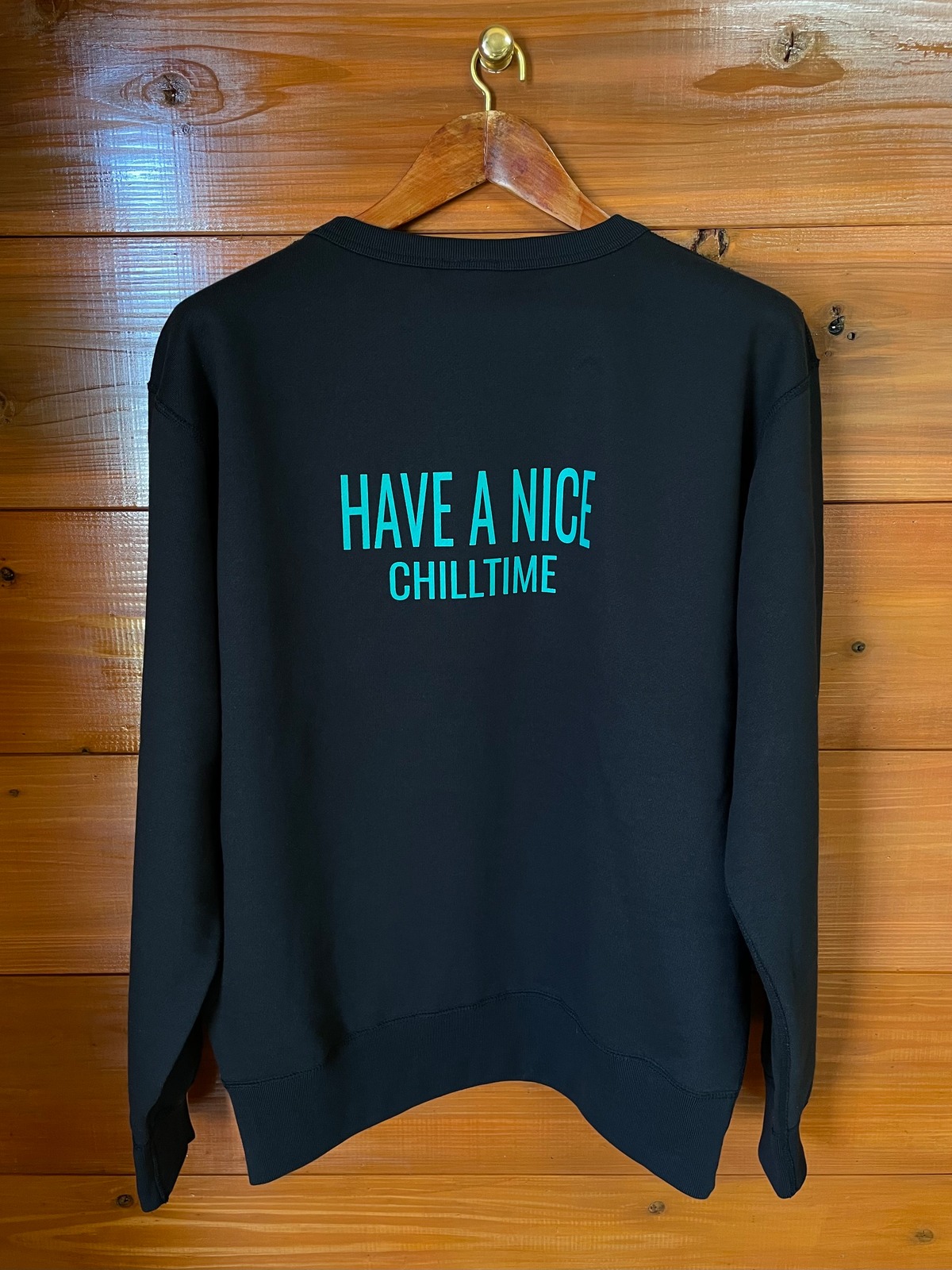 "HAVE A NICE CHILLTIME" Sweat | CHILLTIME