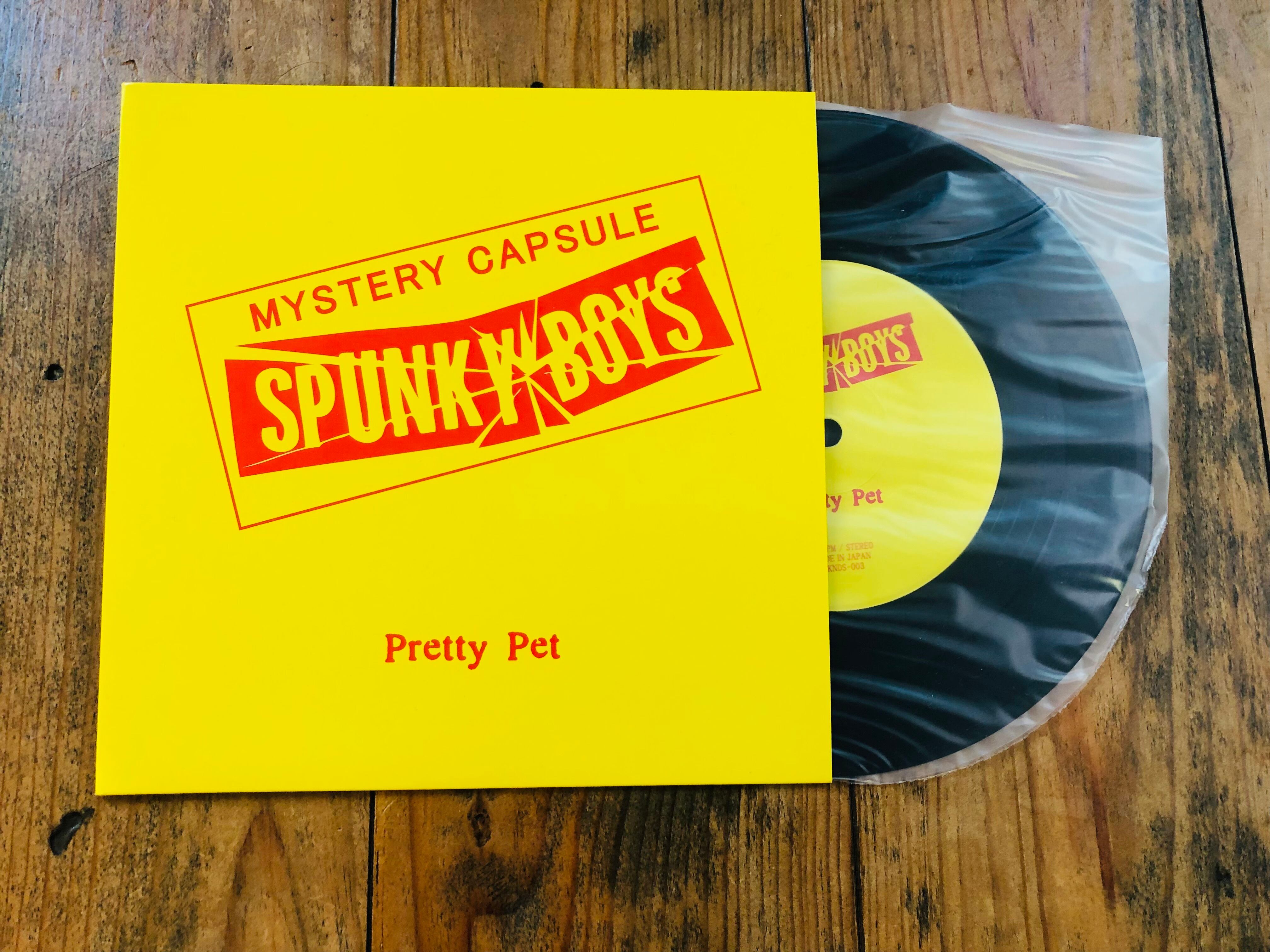 Pretty pet / Nowhere to run | SPUNKY BOYS