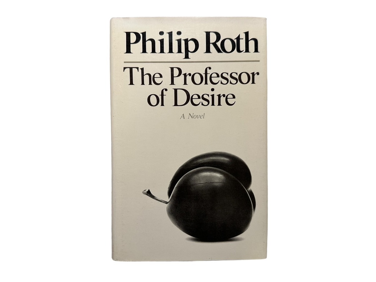 【SL146】【FIRST EDITION】The Professor of Desire / Philip Roth | KITAZAWA ...