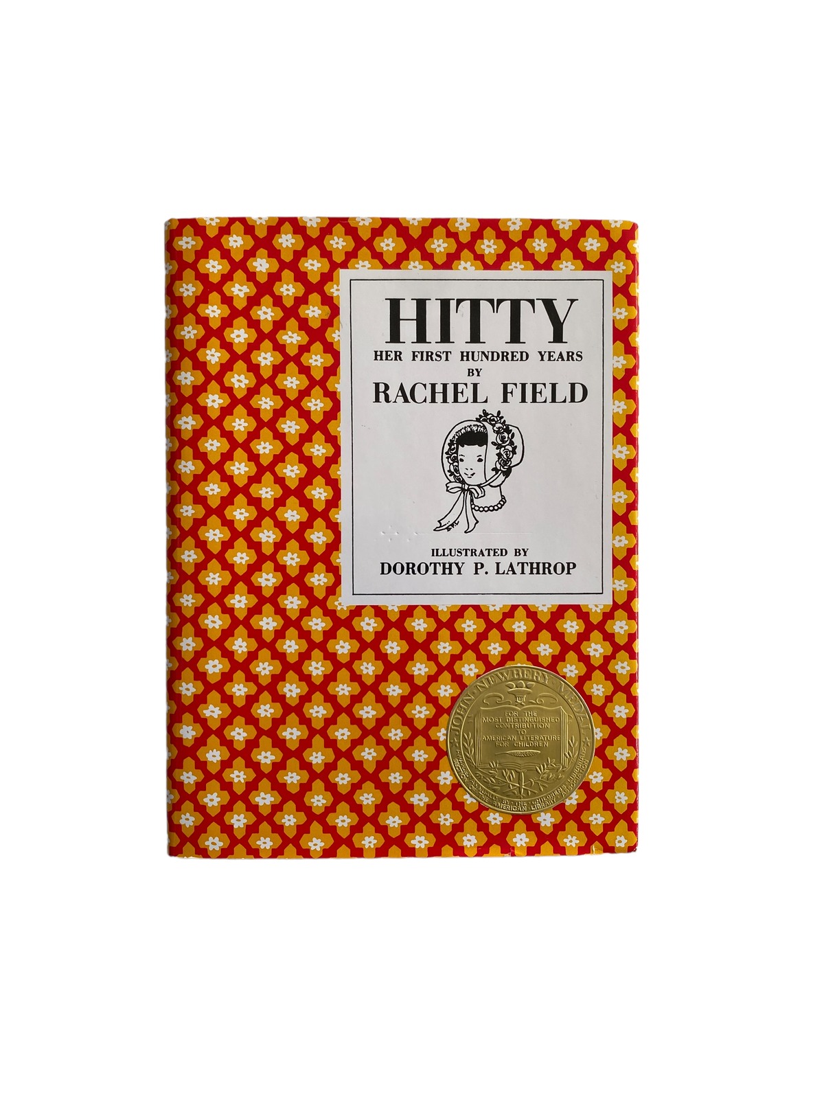 Hitty: Her First Hundred Years Rachel Field Dorothy P. Lathrop ...