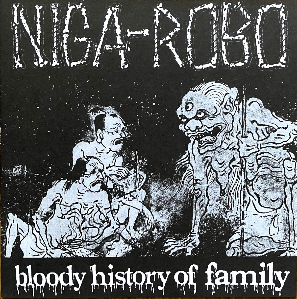 NIGA-ROBO / Bloody History Of Family (2×7"EP - Diehard Blood Red Vinyl ...