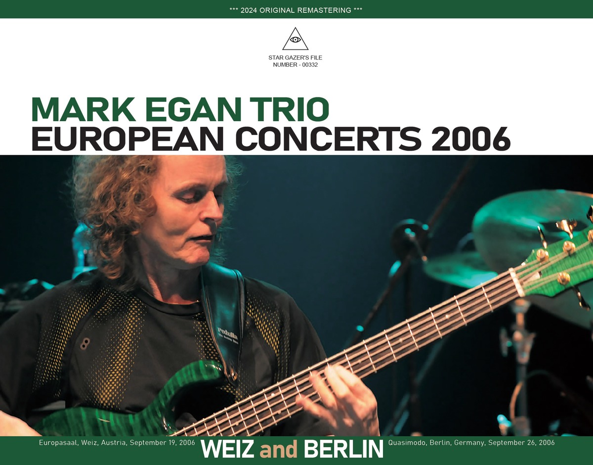 MARK EGAN TRIO / EUROPEAN CONCERTS 2006 - WEIZ and BERLIN (3CDR ...