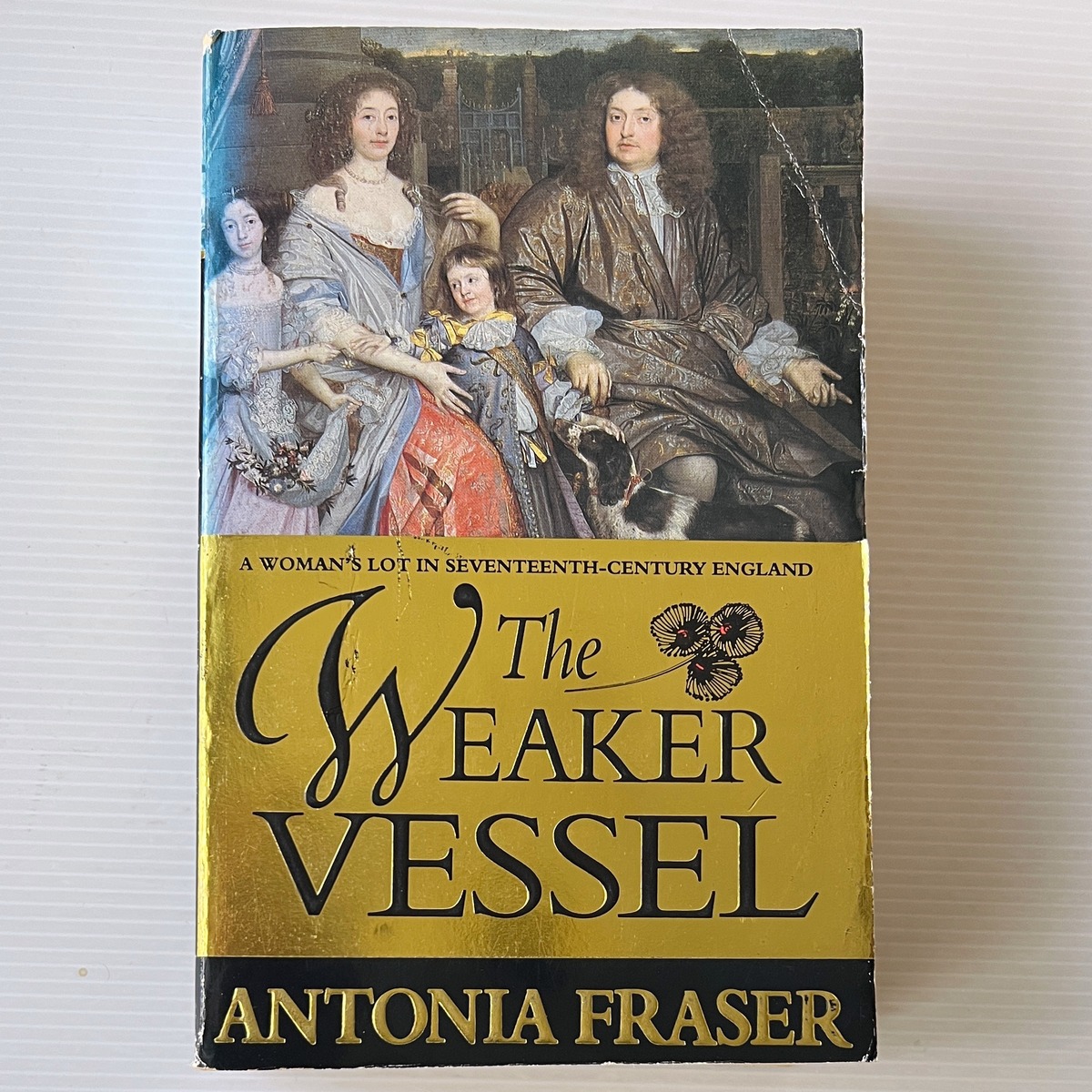 The Weaker Vessel: Woman's Lot in Seventeenth-century England Antonia ...