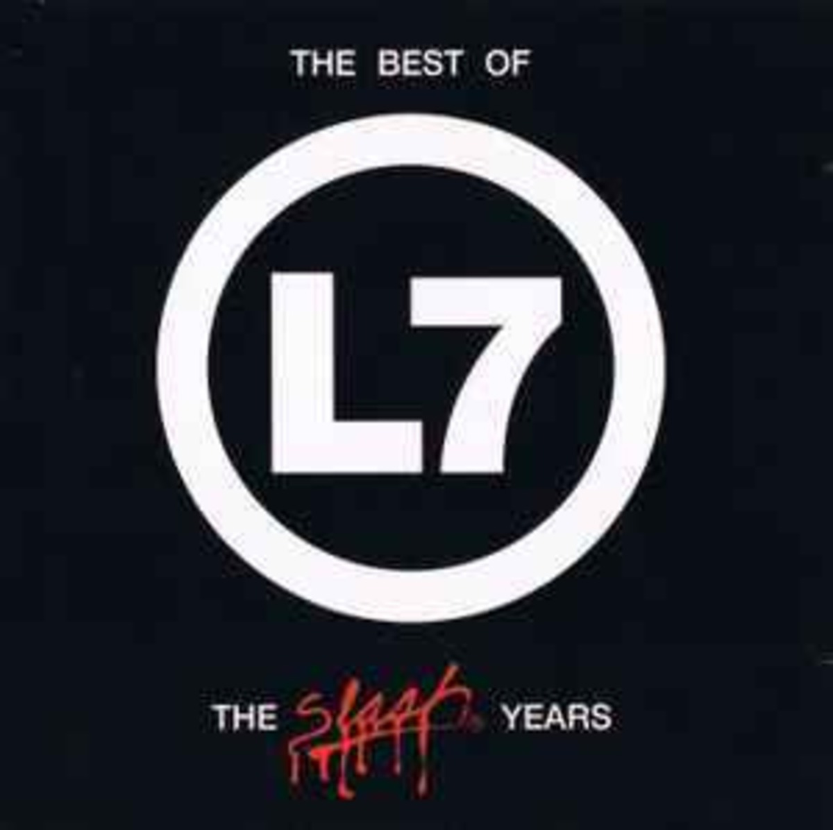 L7/THE BEST OF L7 THE SLASH YEARS | RECORD SHOP CONQUEST/レコードショップコンクエスト