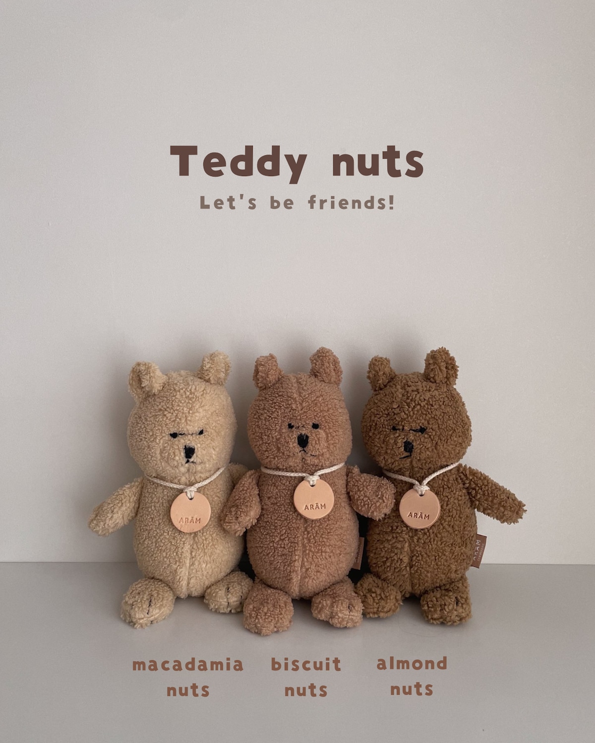 Teddy nuts. | ARĀM creations