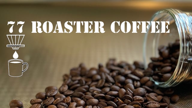 77 ROASTER COFFEE