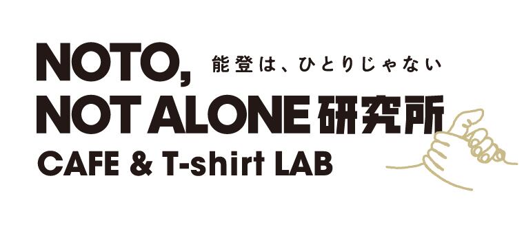 NOTO, NOT ALONE 研究所