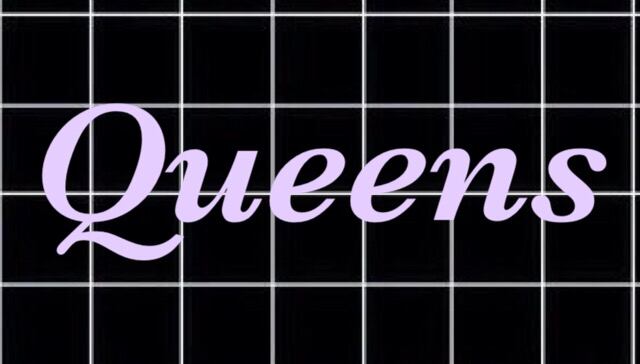 q-u-e-e-n-s