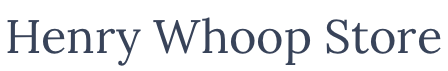 Henry Whoop Store