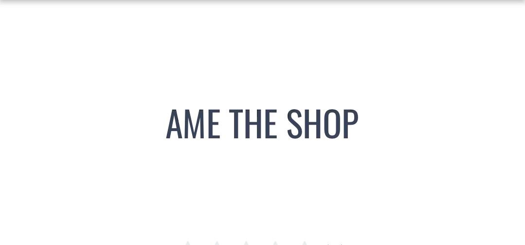AME THE SHOP