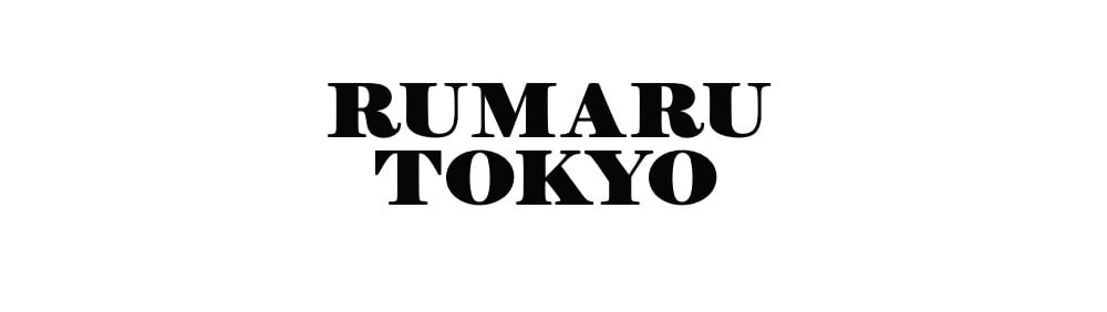 RUMARU TOKYO