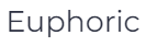 Euphoric