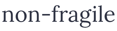 ABOUT | non-fragile