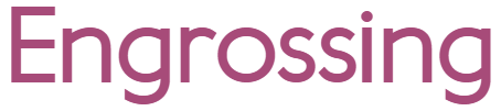 Engrossing