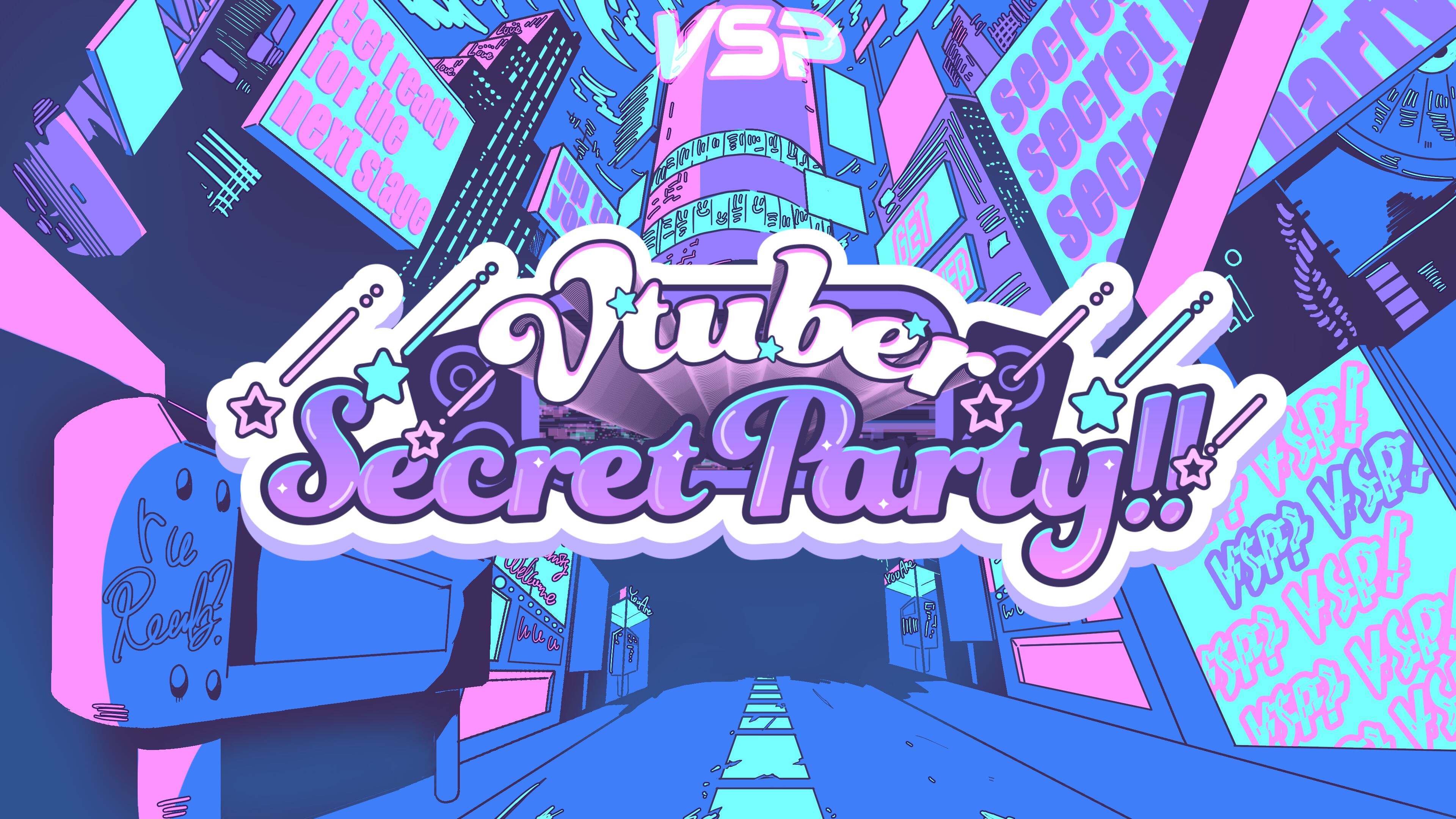Vtuber Secret Party!!
