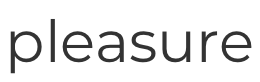 pleasure