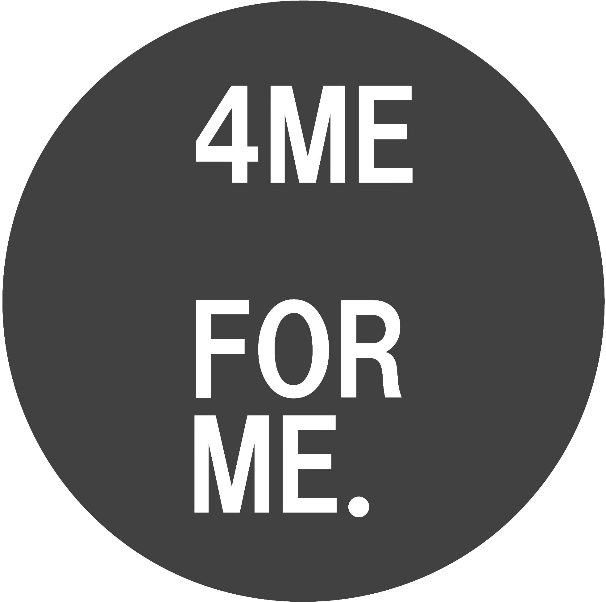 4ME FOR ME