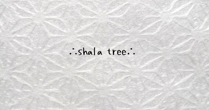 ∴Shala tree∴