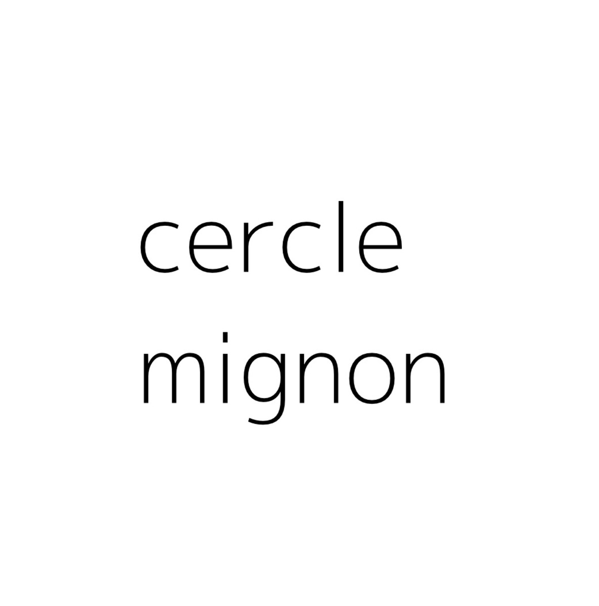 Cercle Mignon Cercle Mignon