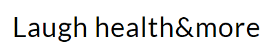 Laugh health&more