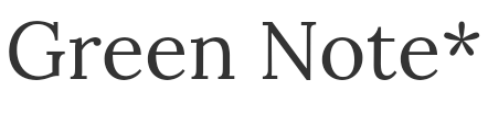 GreenNote*